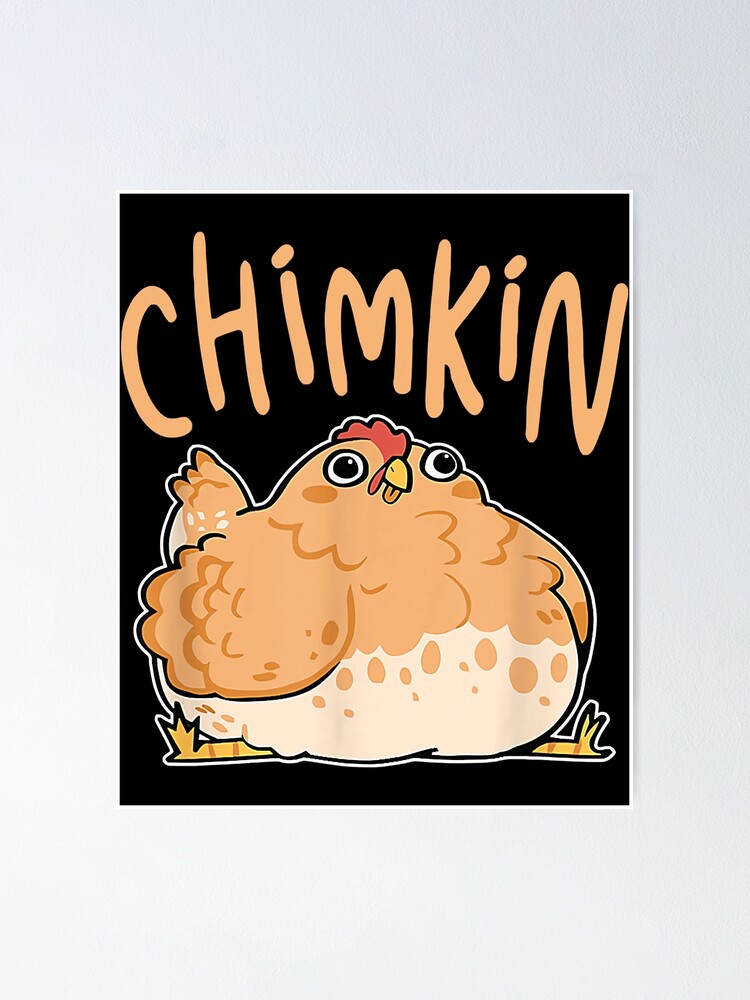"Chimkin Funny Fat Chicken. Derpy Fat Chicken" Poster for Sale by ...