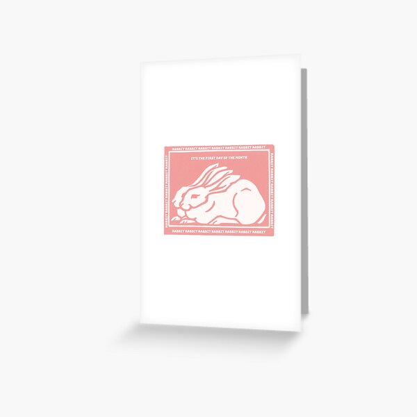 "rabbit rabbit first day of the month pink and white" Greeting Card for ...