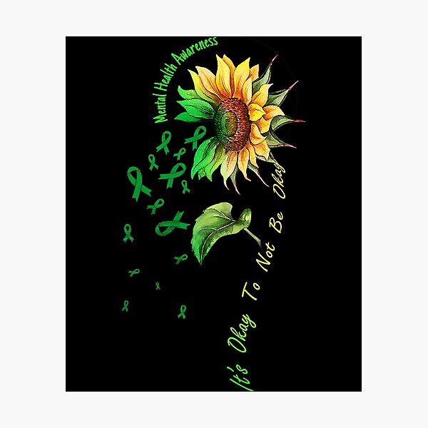 Its Okay To Not Be Okay Mental Health Awareness Sunflower
