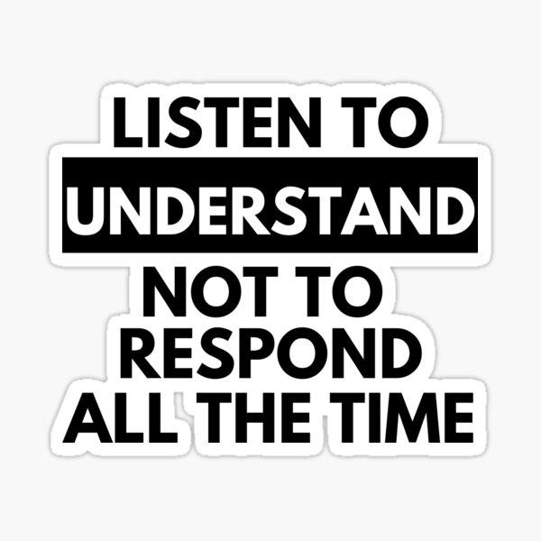 "Listen to Understand" Sticker for Sale by passiveink | Redbubble