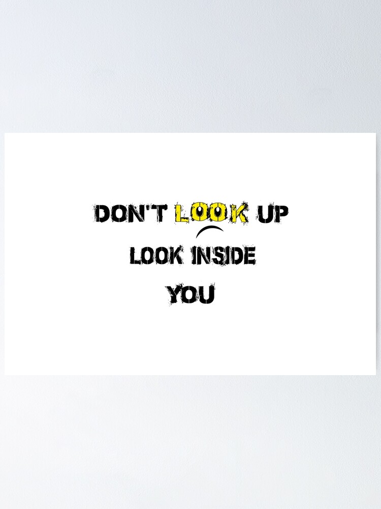 "look inside you" Poster for Sale by Janarena | Redbubble