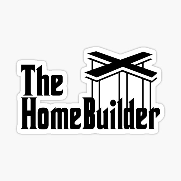 "The Home Builder" Sticker for Sale by Garaga | Redbubble