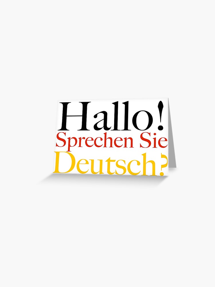 Grußkarte for Sale mit "Hallo! Sprechen Sie Deutsch? - Hallo" von ...