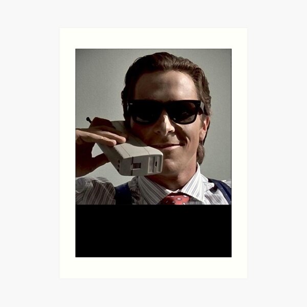 "Patrick Bateman Calling - American Psycho meme " Art Print for Sale by ...