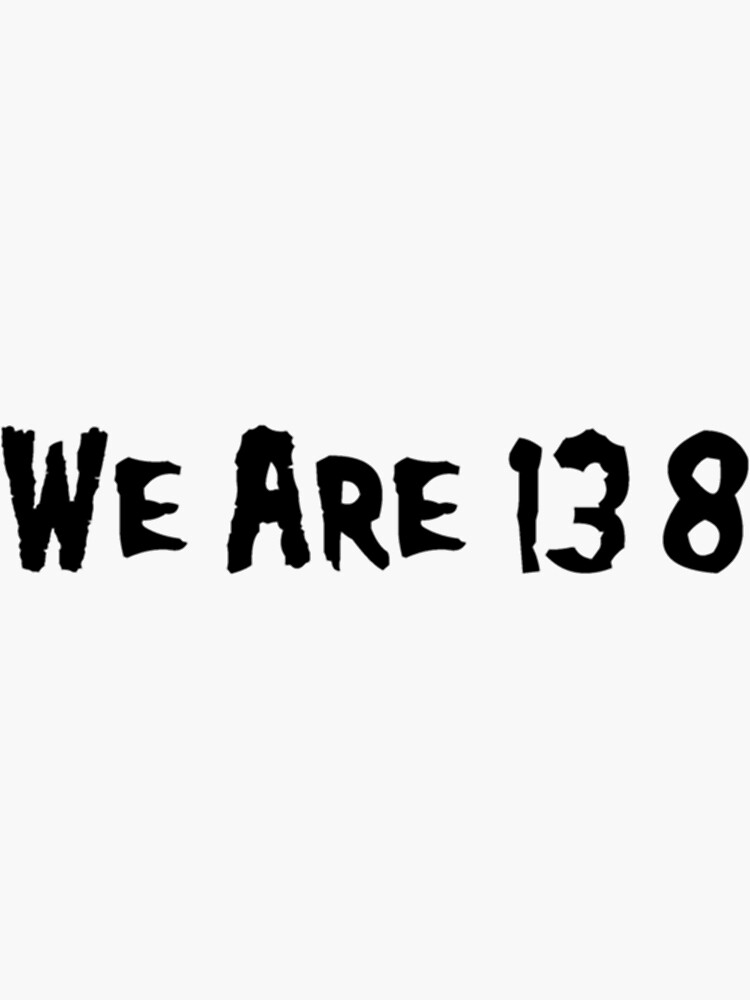 "We Are 138 Misfits T-Shirt Essential" Sticker for Sale by pelosoaqyoch ...