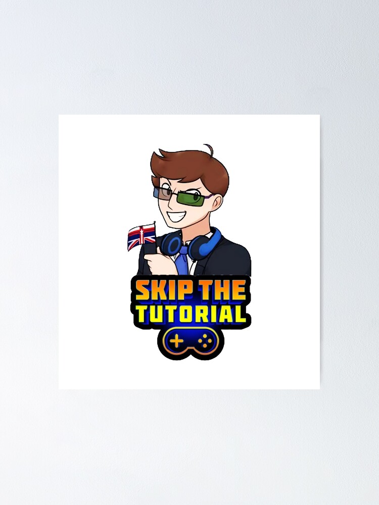 "Happy Tutorial Skip" Poster for Sale by Fredromo | Redbubble