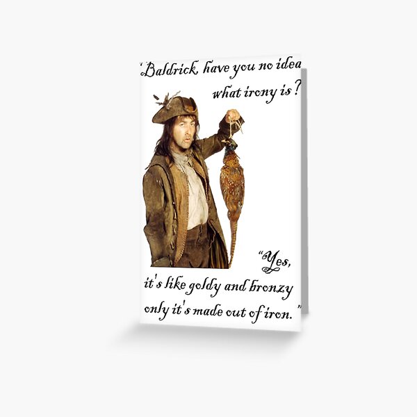 "The Wisdom of Baldrick" Greeting Card for Sale by LauraKelk | Redbubble