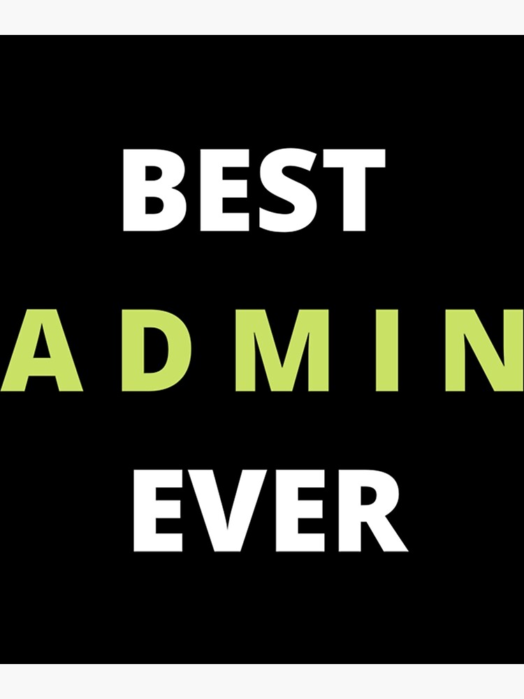 "administrative professionals day best admin ever " Poster for Sale by ...