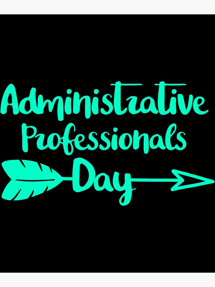 "Administrative Professionals Day Quotes " Poster for Sale by ...