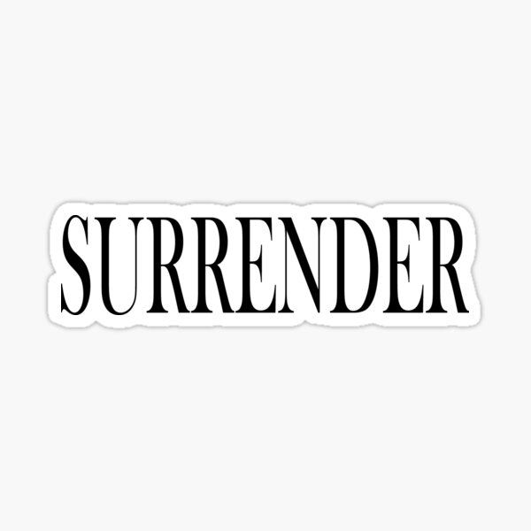 "Surrender" Sticker by MOFFITT- | Redbubble