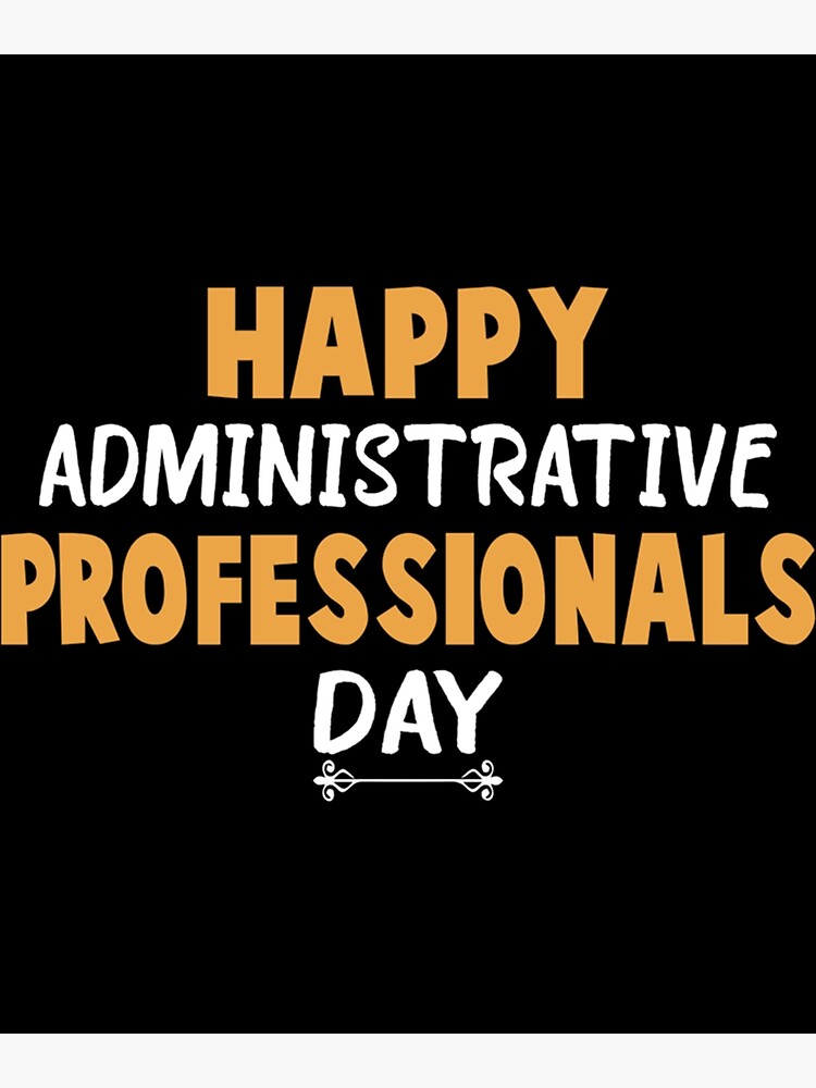 "Funny Happy Administrative Professionals Day Cool And Best Secretaries ...