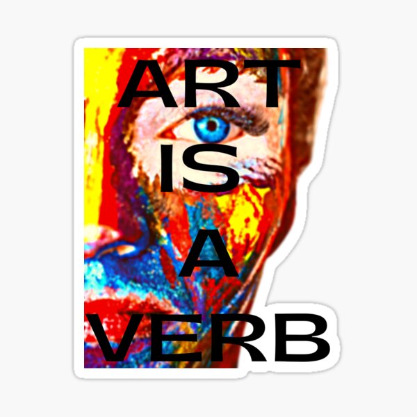 "ART IS A VERB" Sticker for Sale by Teriusa | Redbubble