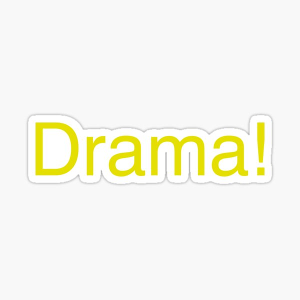 "drama" Sticker for Sale by smileyna | Redbubble