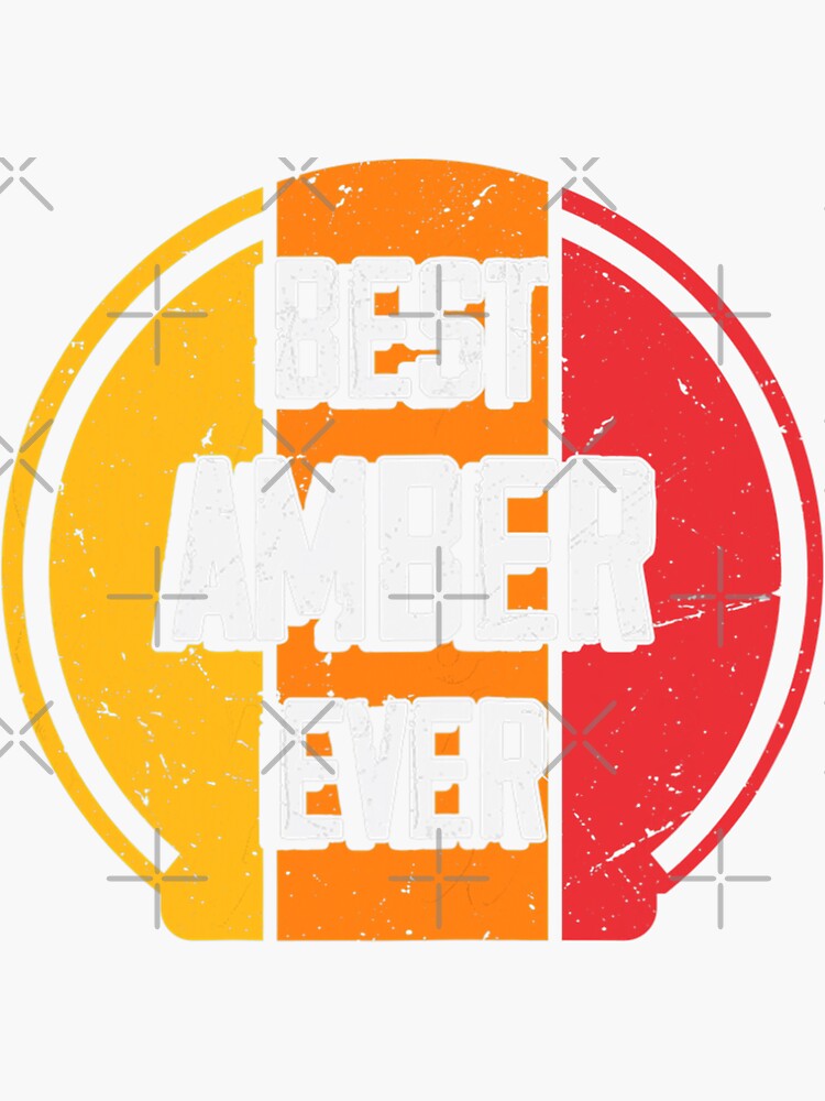 "Best Amber Ever - Funny Amber " Sticker for Sale by GarretBlake ...