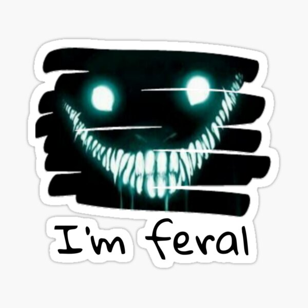 "I Am Feral " Sticker for Sale by TopPrintStoreT | Redbubble