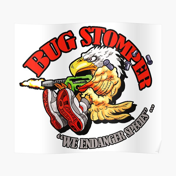 "USCM BUG STOMPER!" Poster for Sale by strangelysaucy | Redbubble