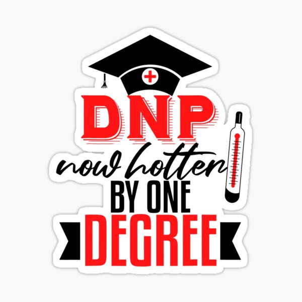 "DNP Graduation Doctor of Nursing Practice Funny Nurse Gift" Sticker ...