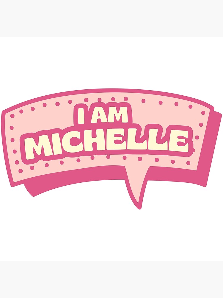 "I am Michelle, Michelle Calligraphy, Gift for Michelle, Custom Gift ...