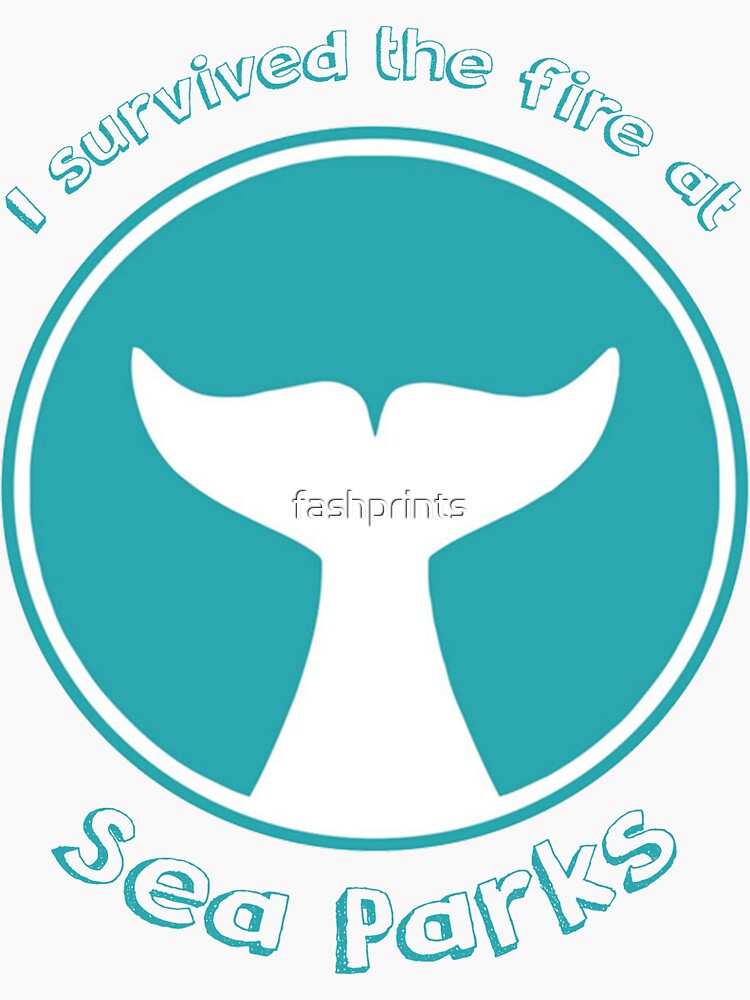"I survived the fire at Sea Parks" Sticker for Sale by fashprints ...