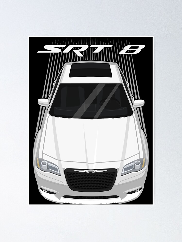 "Chrysler 300C SRT8 2012-2014 - White " Poster for Sale by ...