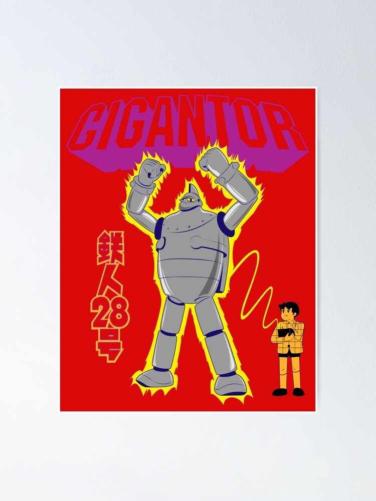 "Gigantor" Poster by theelectricjoy | Redbubble