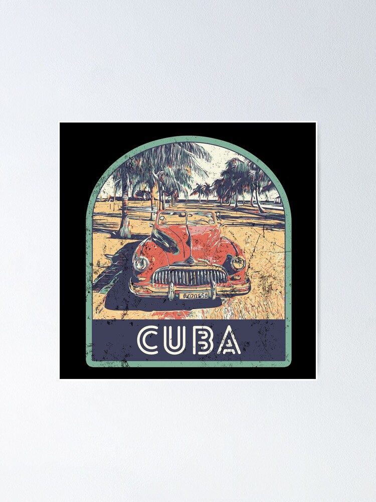 "Cuba Caribbean vintage travel decal vintage car" Poster by Lemomo-Geo ...