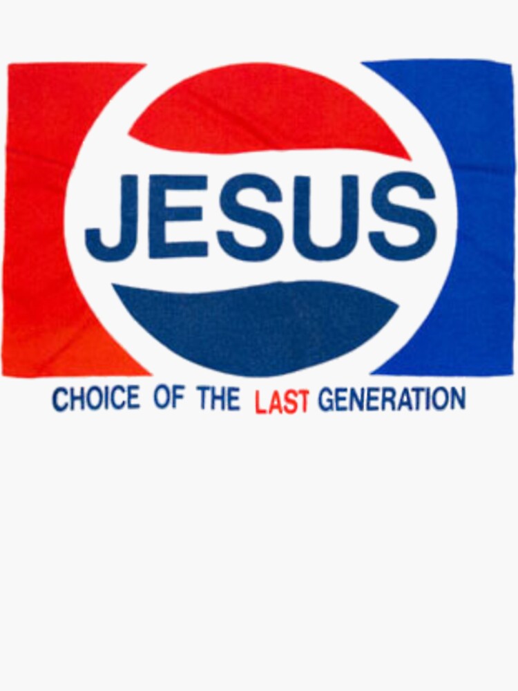"Jesus Choice Of The Last Generation T-Shirt" Sticker by NicolBrautigam ...
