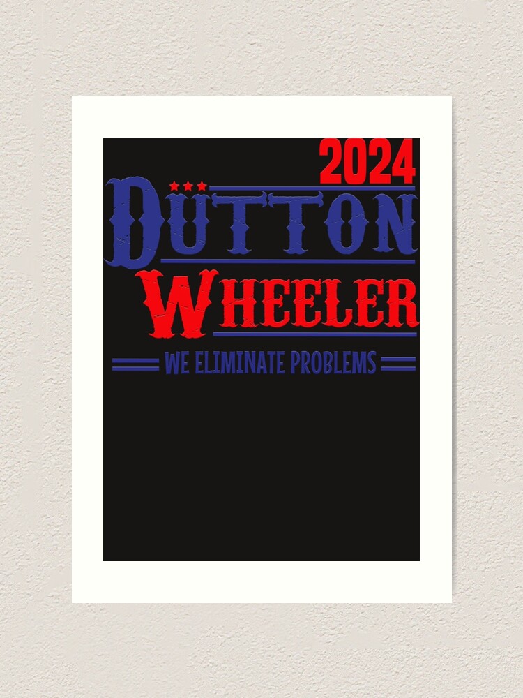 "2024 Dutton Wheeler-yellowstone ranch beth dutton,Dutton For President ...