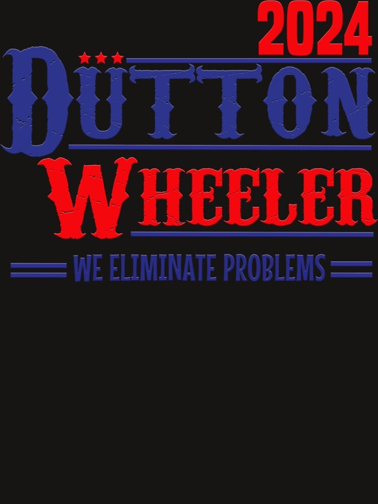 "2024 Dutton Wheeler-yellowstone ranch beth dutton,Dutton For President ...