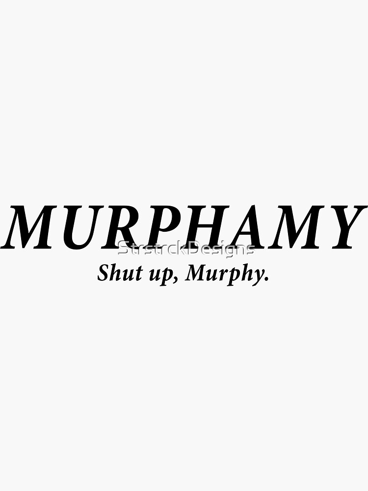 "Murphamy" Sticker by StrstrckDesigns | Redbubble