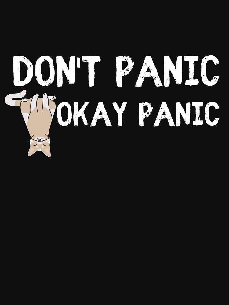 "Dont Panic Okay Panic, Sarcastic, Funny Graphic Tee," T-shirt for Sale ...