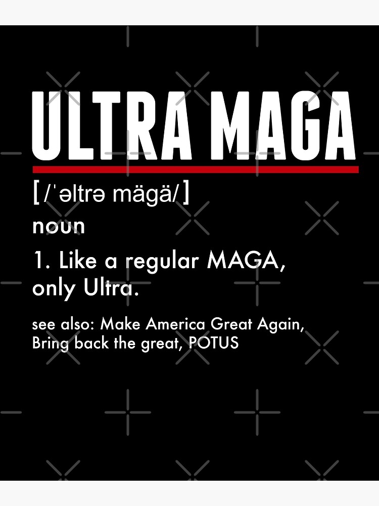 "Dictionary Definition Ultra Maga Anti-Joe Biden" Poster by ...
