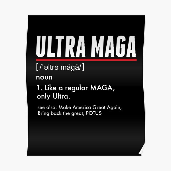 "Dictionary Definition Ultra Maga Anti-Joe Biden" Poster by ...