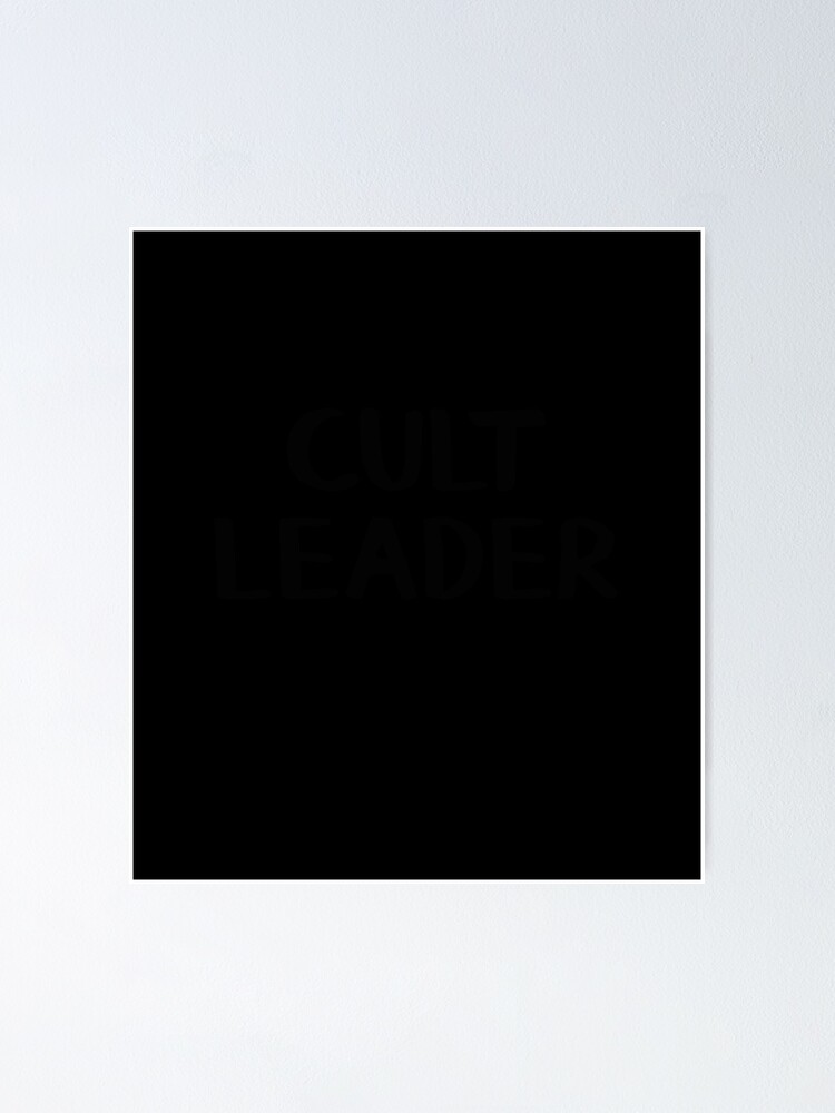 "Cult Leader Cult Leader Grey Small" Poster for Sale by LegOlenve ...