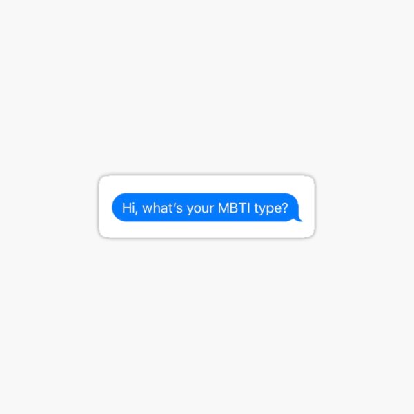 "Hi, what's your MBTI type? Sticker" Sticker for Sale by Typify | Redbubble