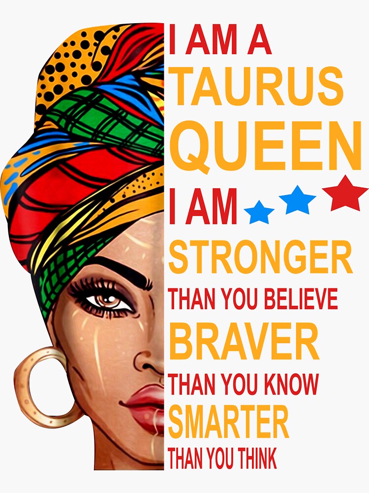 "Taurus queen I am stronger birthday gift for Taurus zodiac" Sticker by ...