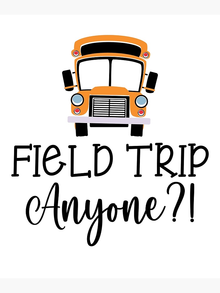 "Field Trip Anyone Field Day 2022 Kids Teacher Boys Girls Students ...