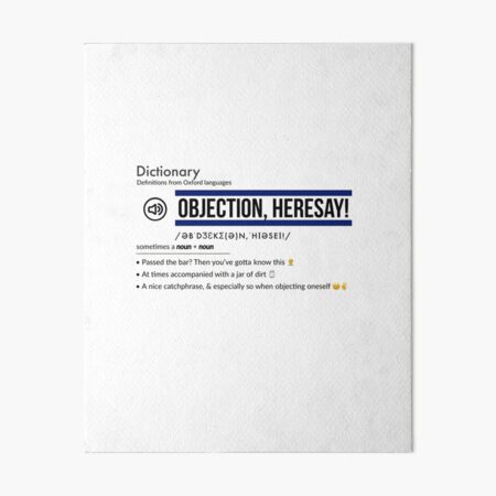 "Objection Hearsay Your Honor Exclusive Dictionary Definition - Clear Blue" Art Board Print for ...