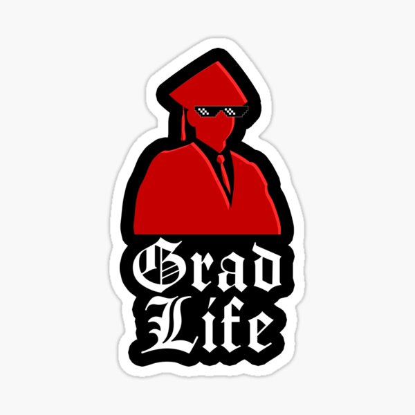 "Grad Life Funny Graduation Graphic" Sticker by cdanielb | Redbubble