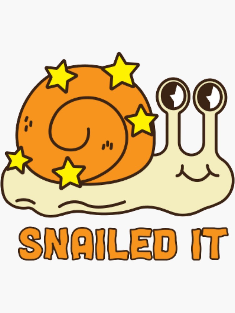 "Snailed it" Sticker for Sale by kattilako | Redbubble