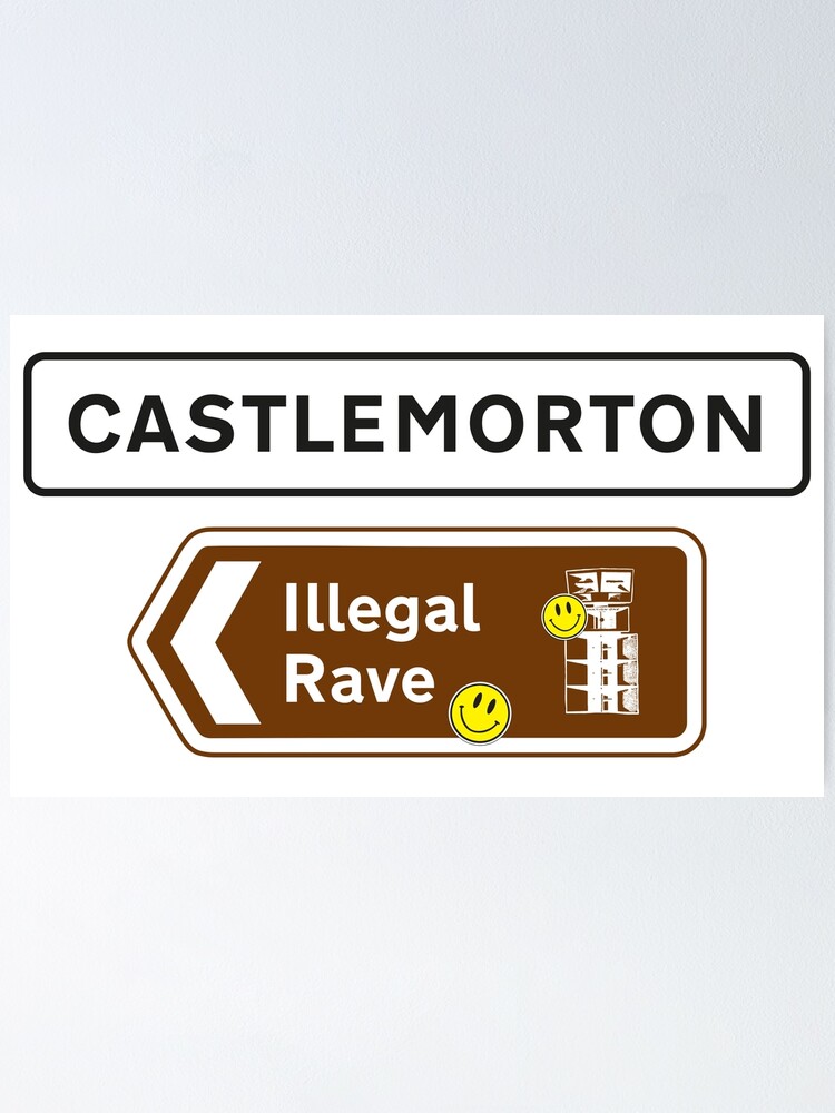 "Castlemorton Illegal Rave Road Sign Dance Music" Poster for Sale by ...