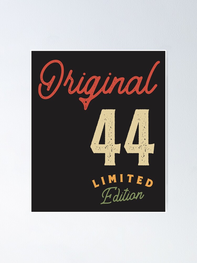 "Original 44 Years Old - 44th Birthday " Poster for Sale by cidolopez ...