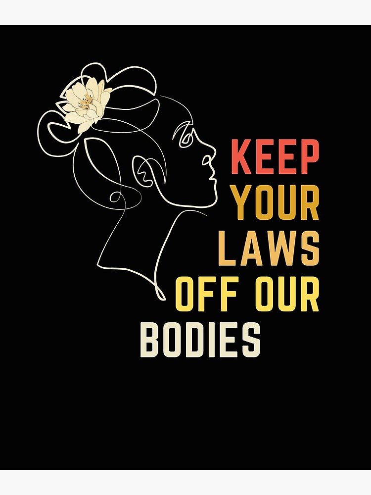 "Keep your laws off our bodies pro choice movement line art ...