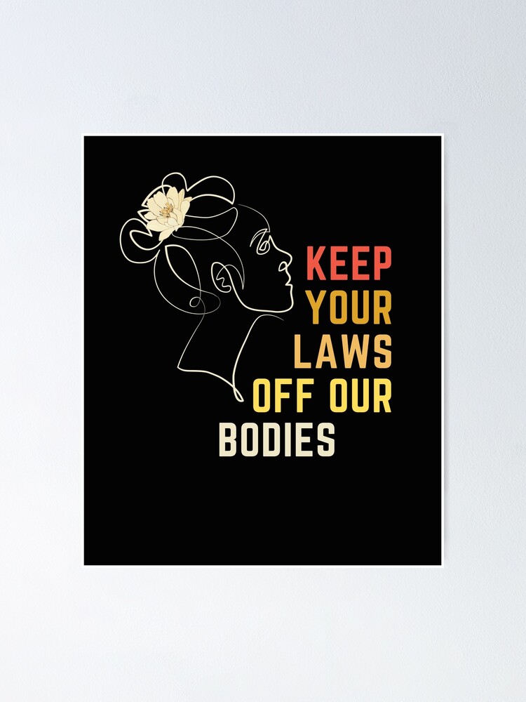 "Keep your laws off our bodies pro choice movement line art ...