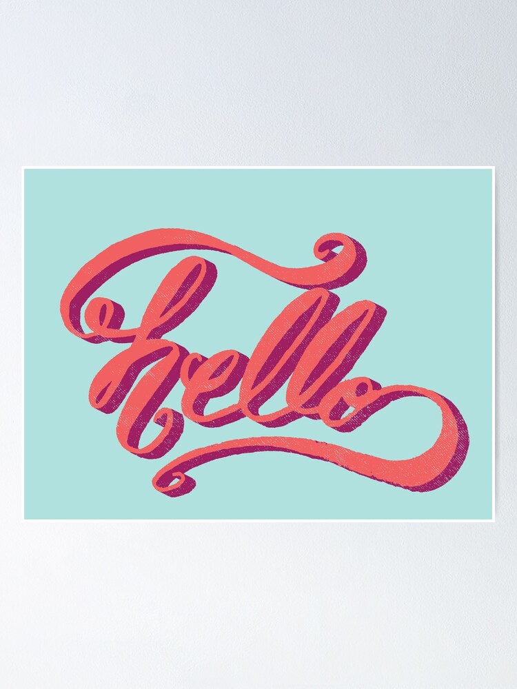 "Hey Hi Hello" Poster by jessemerydesign | Redbubble