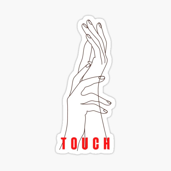 "Touch" Sticker for Sale by MSNS | Redbubble