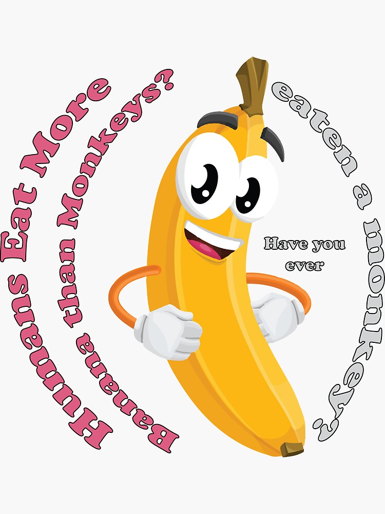 Pegatina «Broma de plátano amarillo | Los humanos comen más plátanos ...