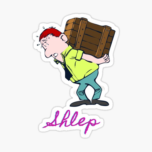 "Shlep - Funny Yiddish Quotes" Sticker by MikeMargolisArt | Redbubble