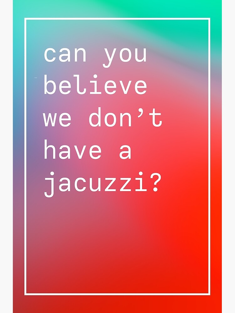 Lámina fotográfica «Can you believe we don't have a jacuzzi? Kanye West ...