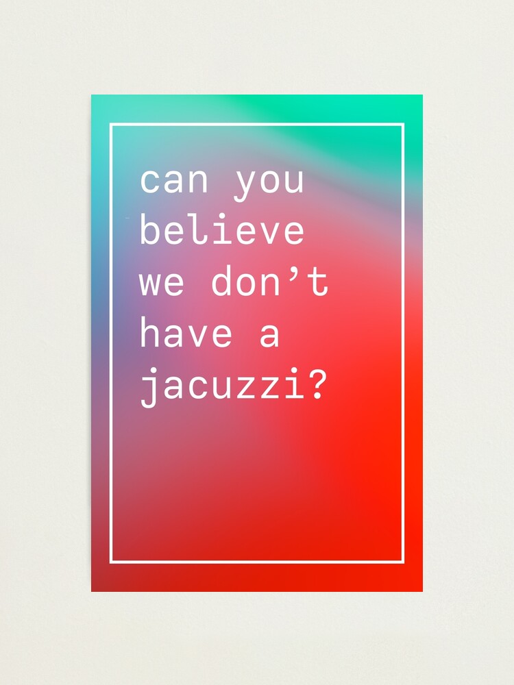 Lámina fotográfica «Can you believe we don't have a jacuzzi? Kanye West ...